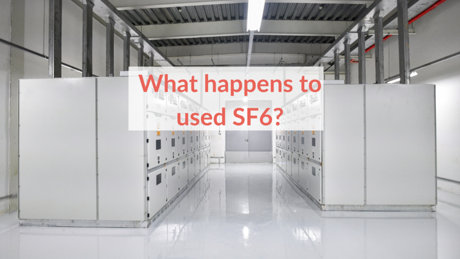 SF6?What happens to used SF6? - electricgs.com